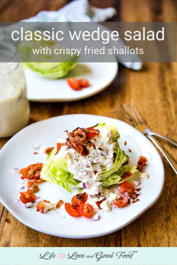 The Ultimate Wedge Salad Recipe | Life, Love, and Good Food