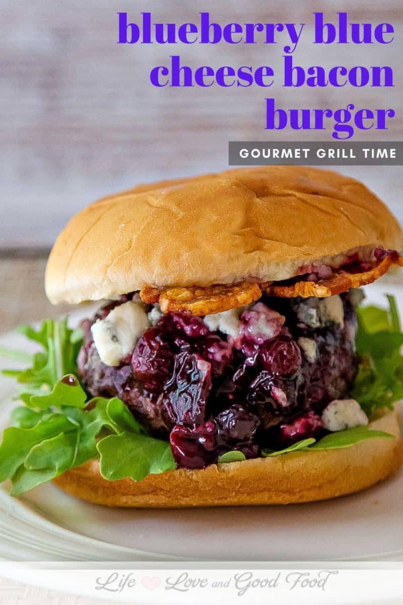 Blueberry Blue Cheese Bacon Burger | Life, Love, and Good Food