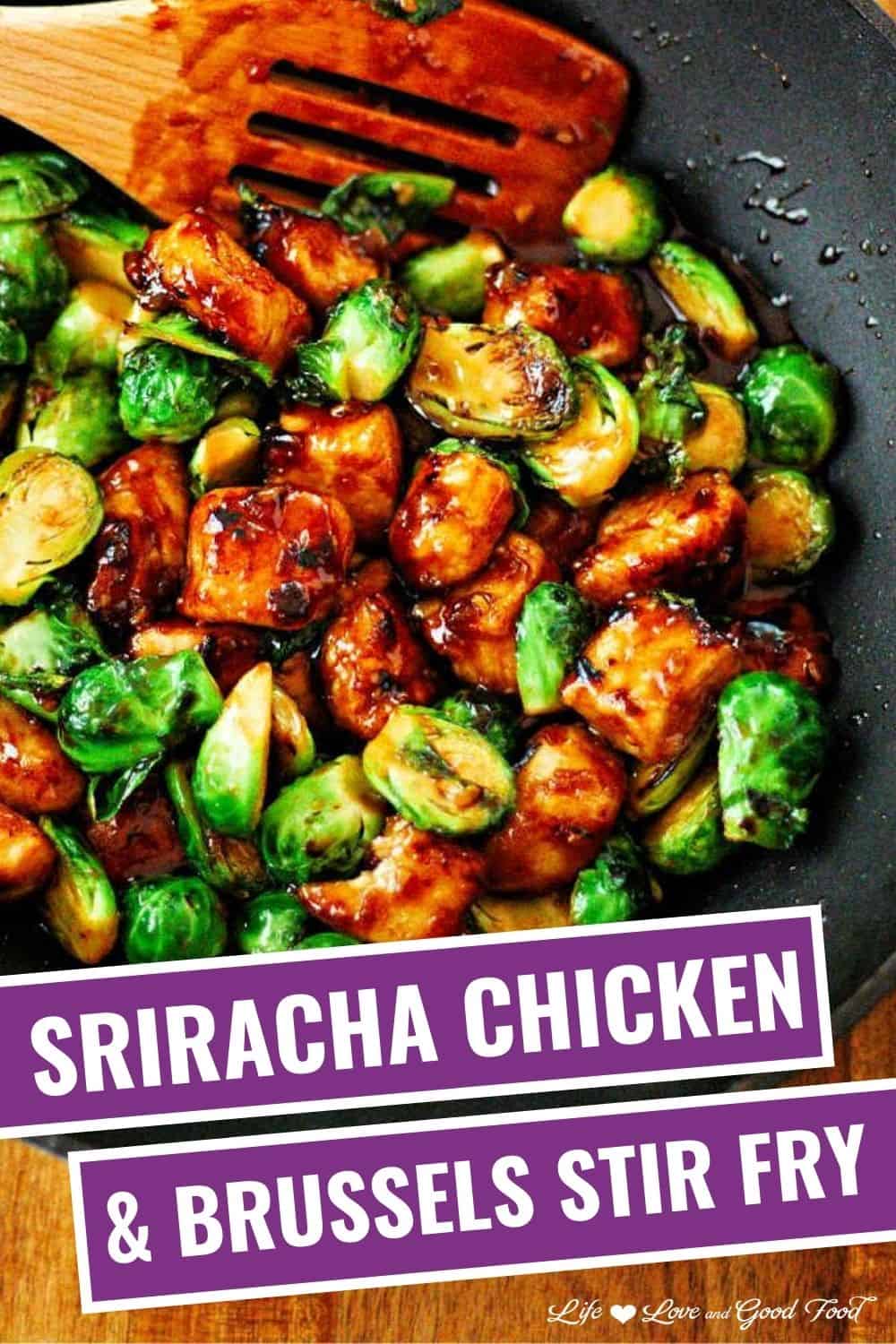 Sriracha Chicken Stir Fry with Brussels Sprouts - Life, Love, and Good Food