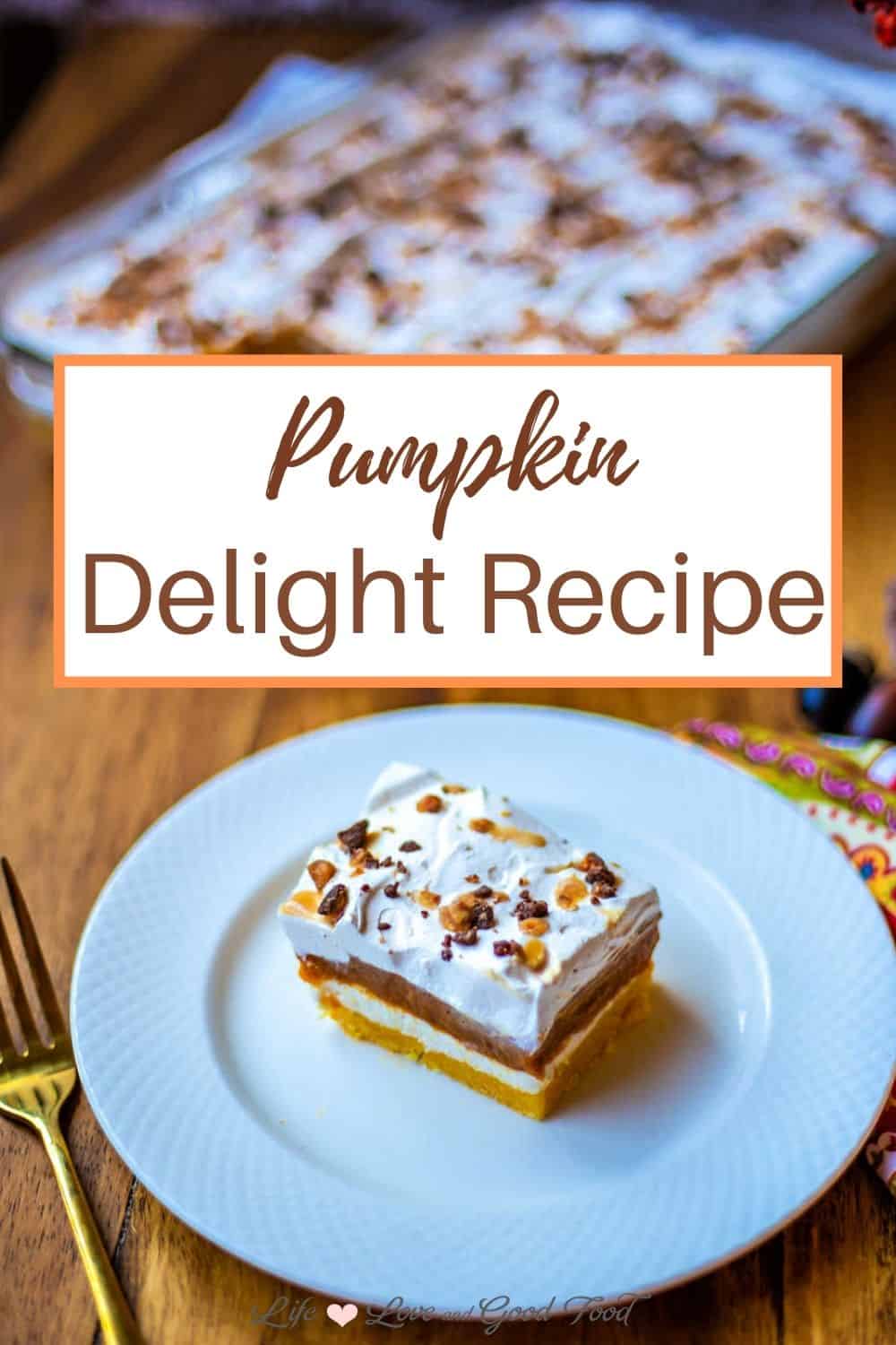 Pumpkin Delight Dessert - Life, Love, and Good Food