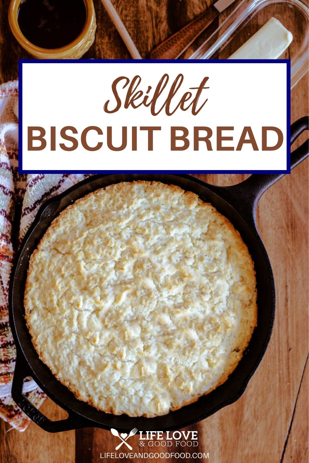 Biscuit Bread | Life, Love, and Good Food