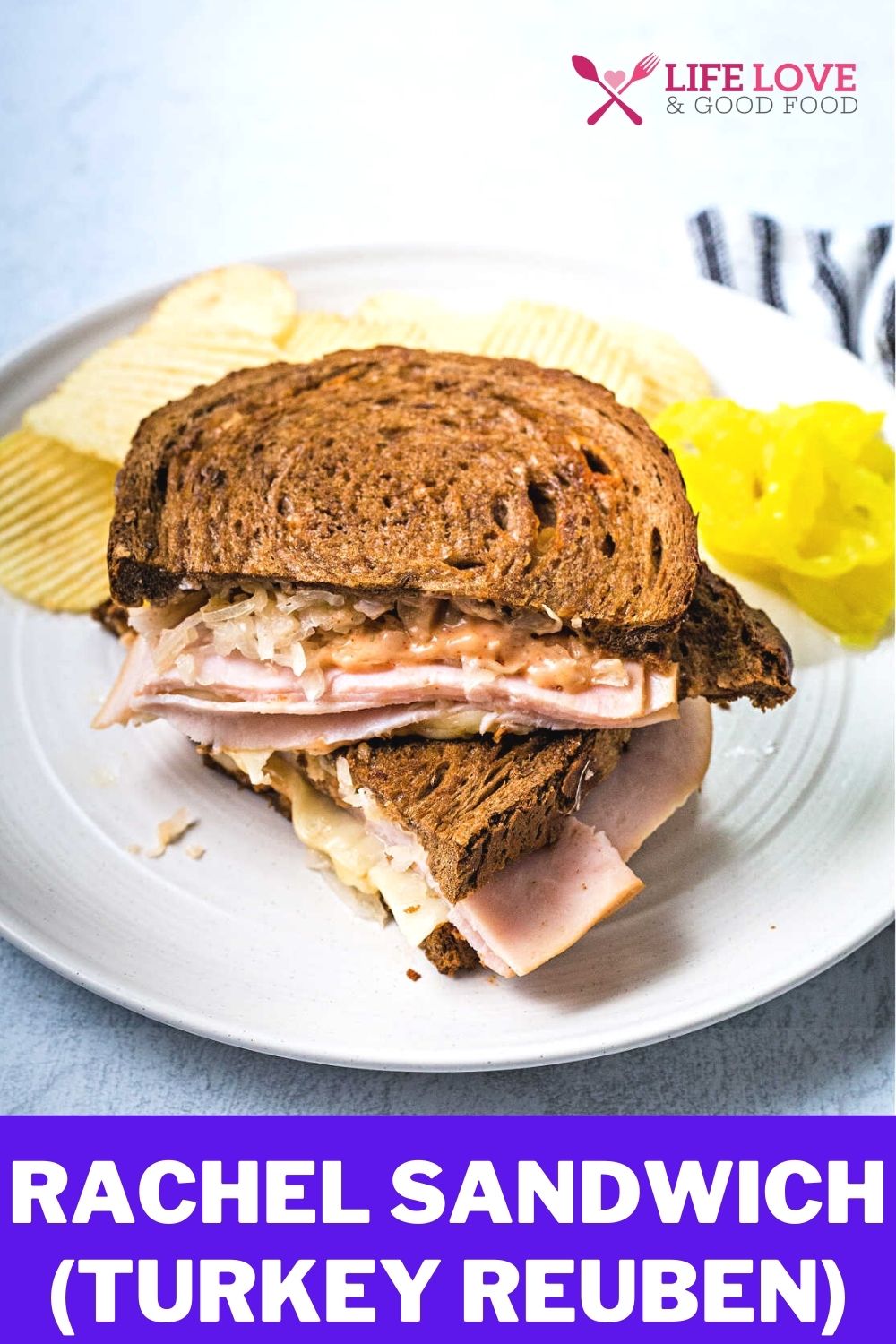 Rachel Sandwich (Turkey Reuben) - Life, Love, and Good Food