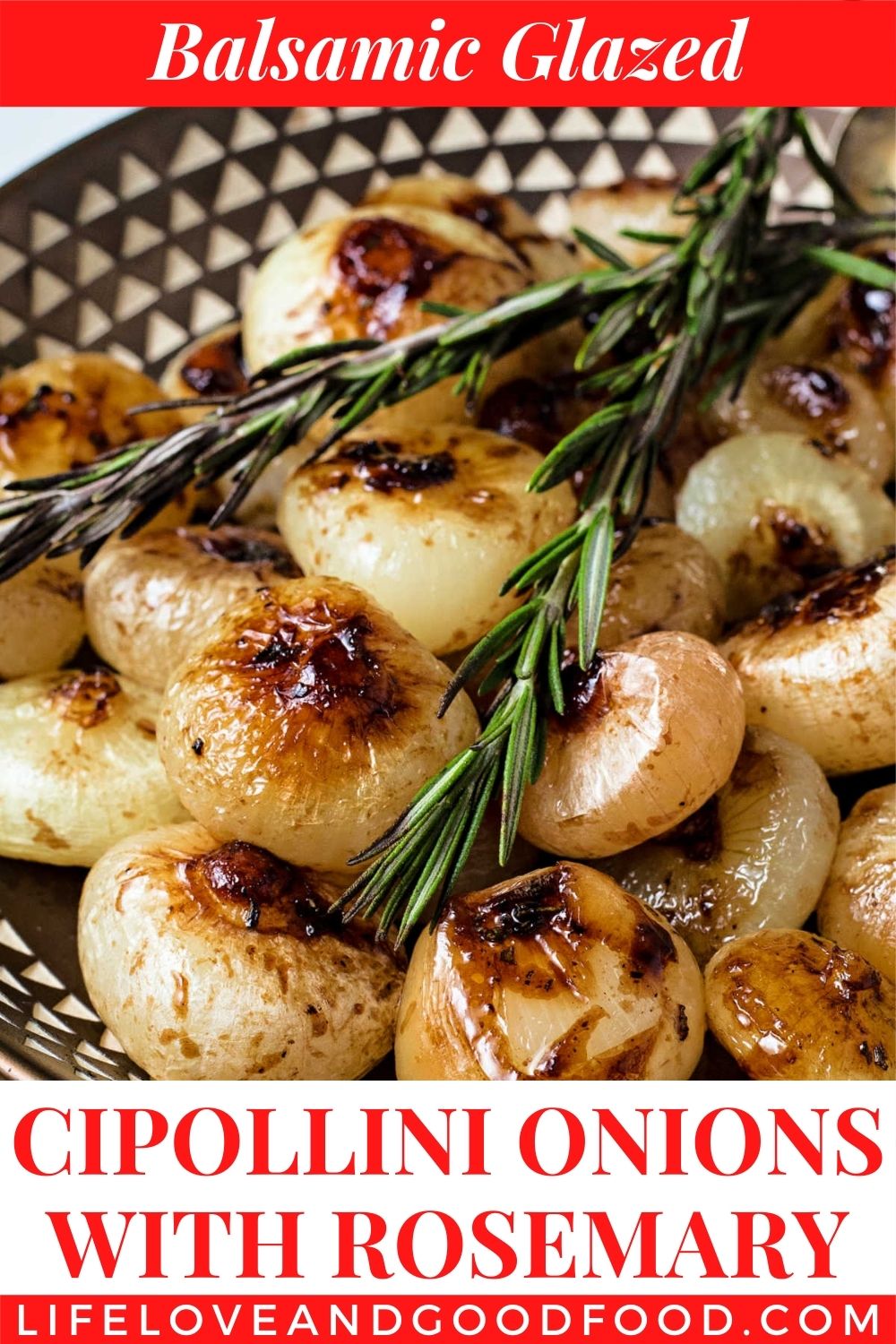 Glazed Cipollini Onions with Rosemary - Life, Love, and Good Food