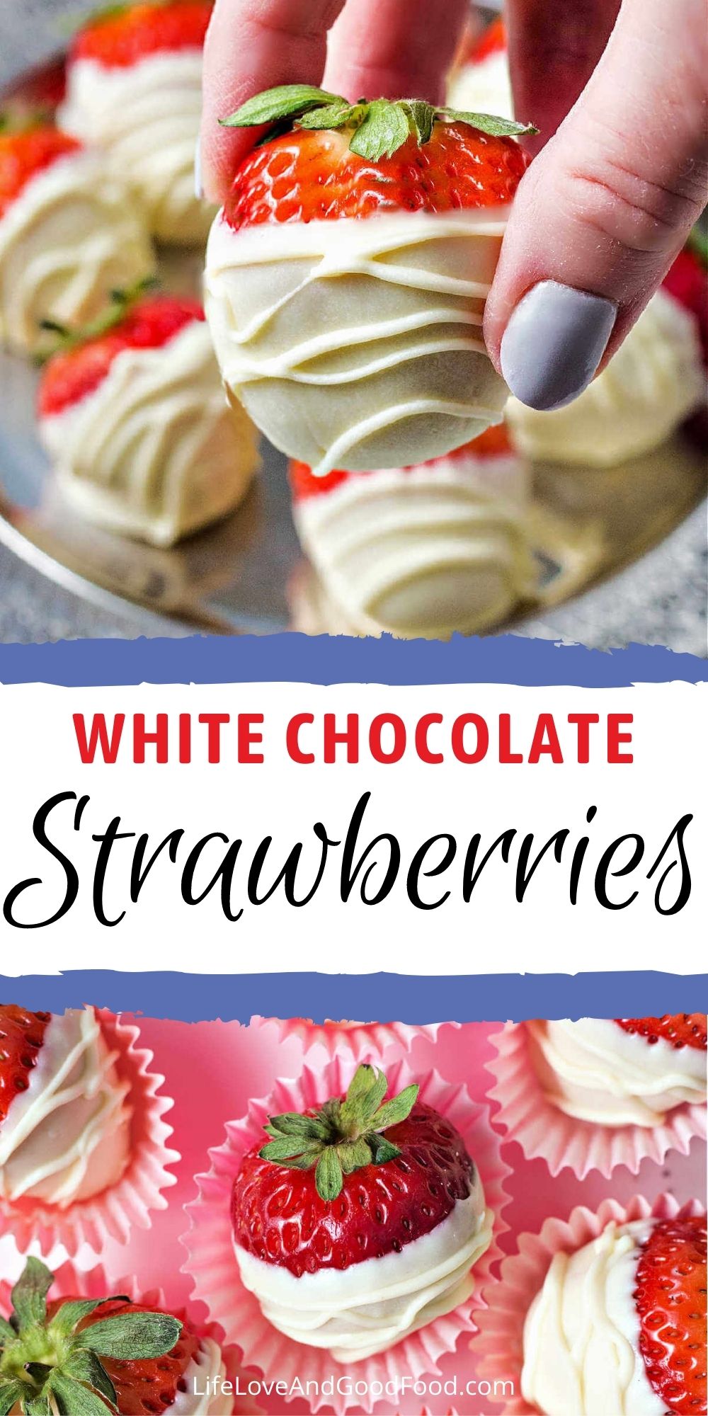 White Chocolate Strawberries - Life, Love, and Good Food