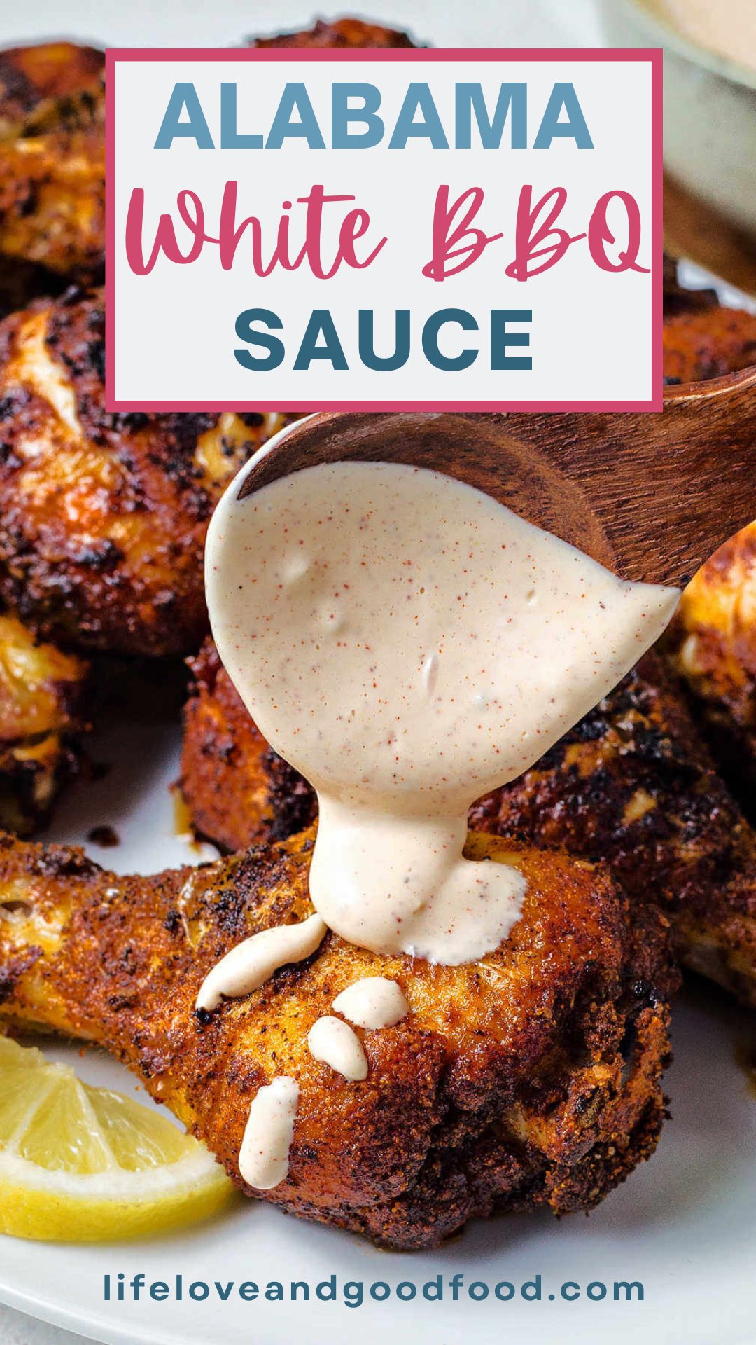 Alabama White BBQ Sauce (for chicken and more!) - Life, Love, and Good Food