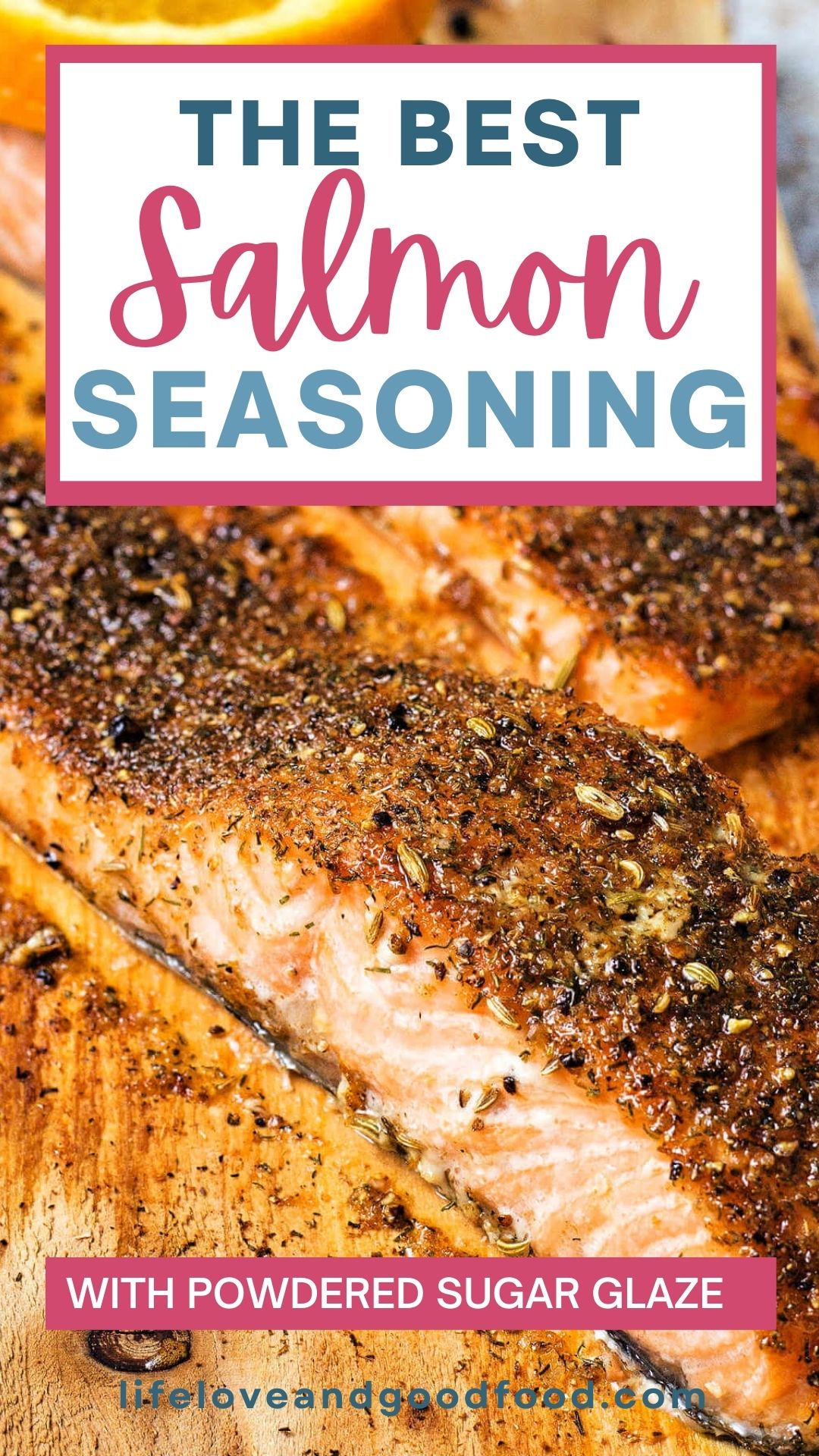 Citrusy Salmon Rub for the Grill - Life, Love, and Good Food