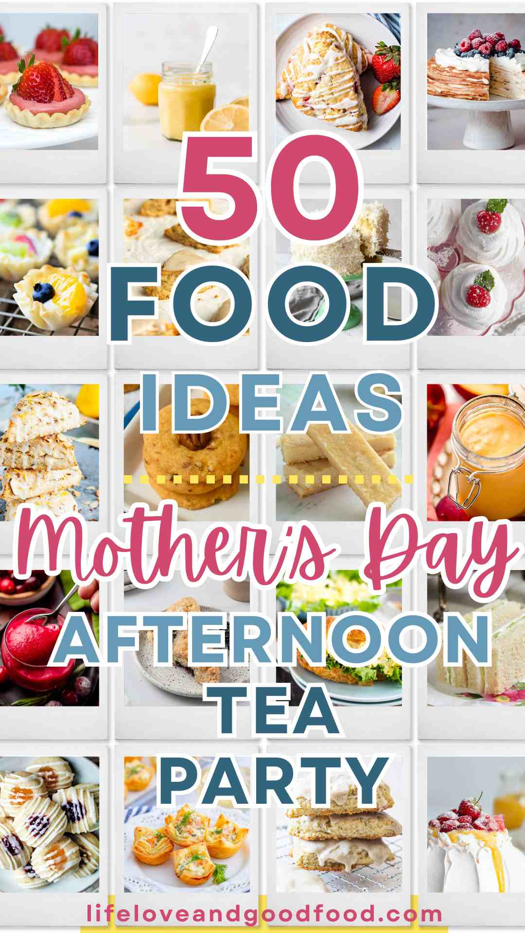 50 Mother's Day Afternoon Tea Party Food Ideas - Life, Love, and Good Food