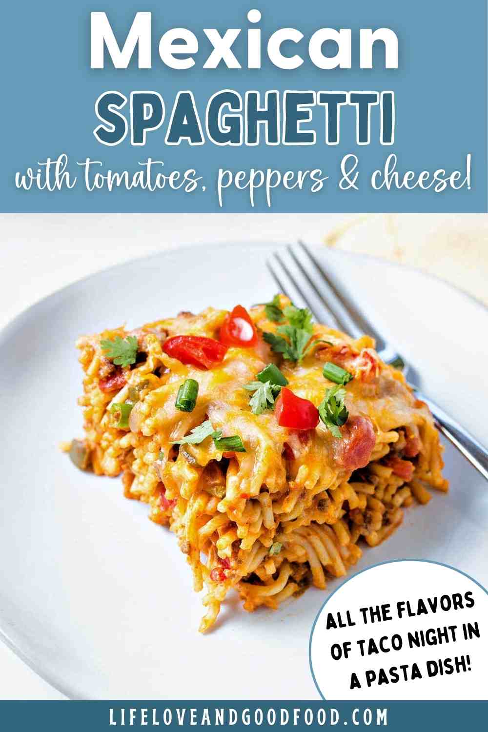 Baked Mexican Spaghetti (Easy Taco Spaghetti) - Life, Love, and Good Food