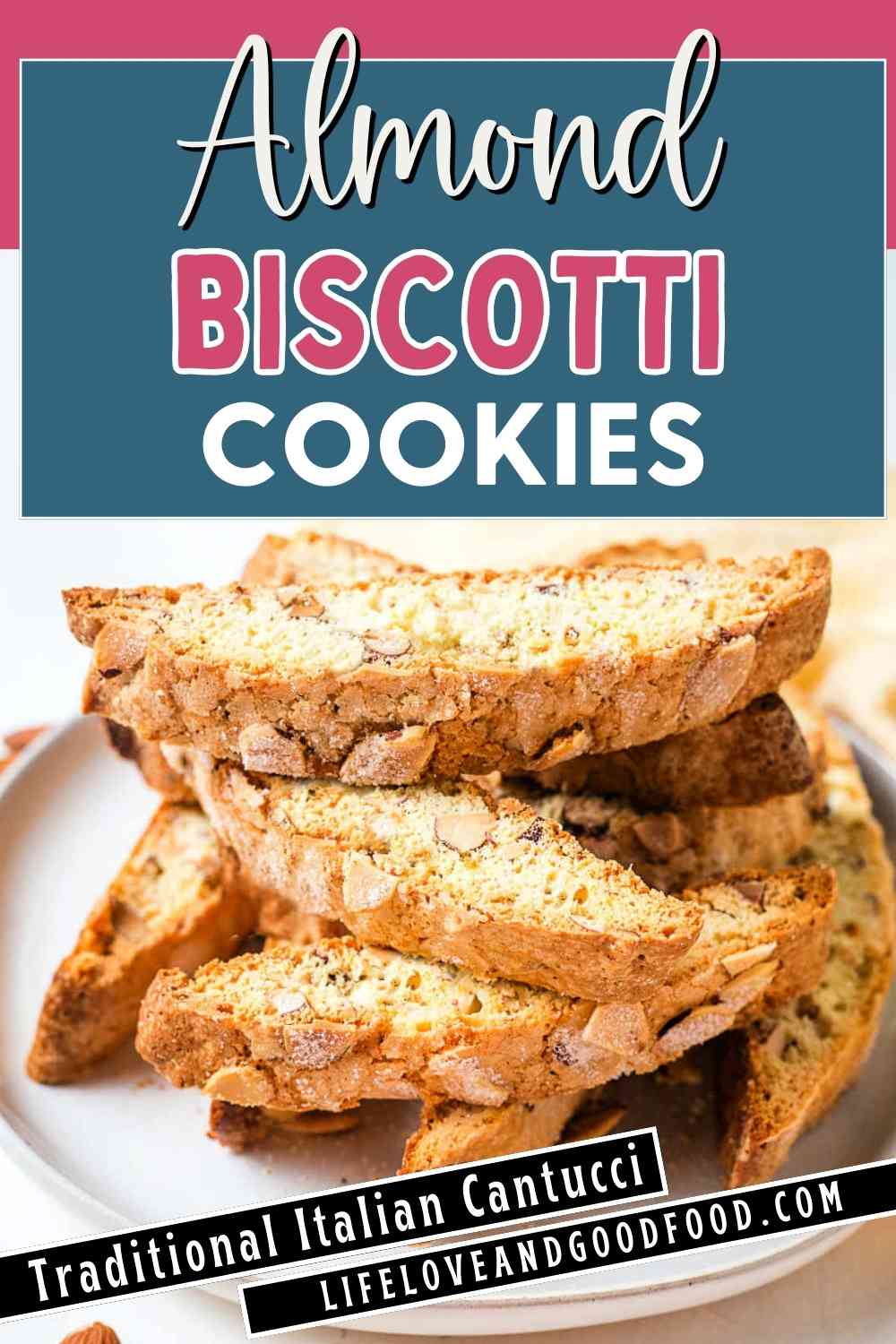 Almond Biscotti Cookies (Traditional Italian Cantucci) - Life, Love ...