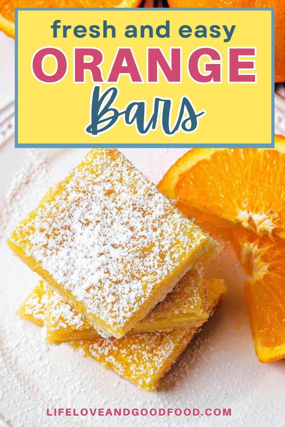 Fresh and Easy Orange Bars - Life, Love, and Good Food