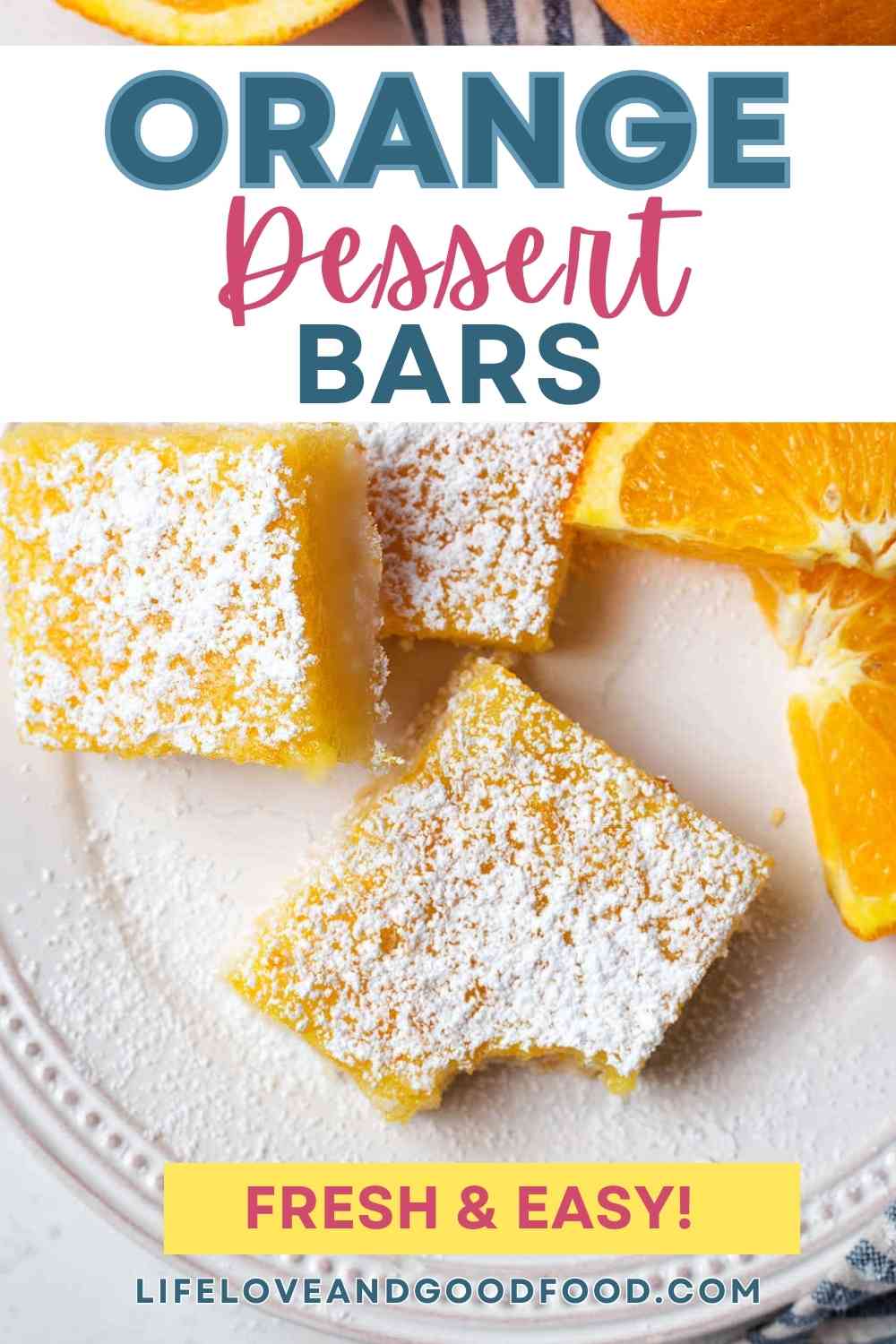 Fresh and Easy Orange Bars - Life, Love, and Good Food