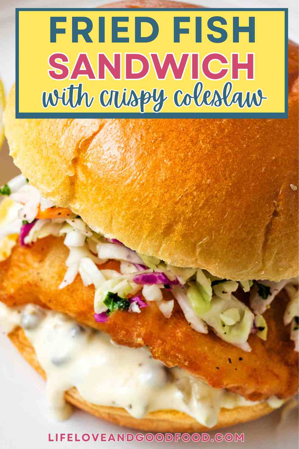 Fish Sandwich with Crispy Coleslaw - Life, Love, and Good Food