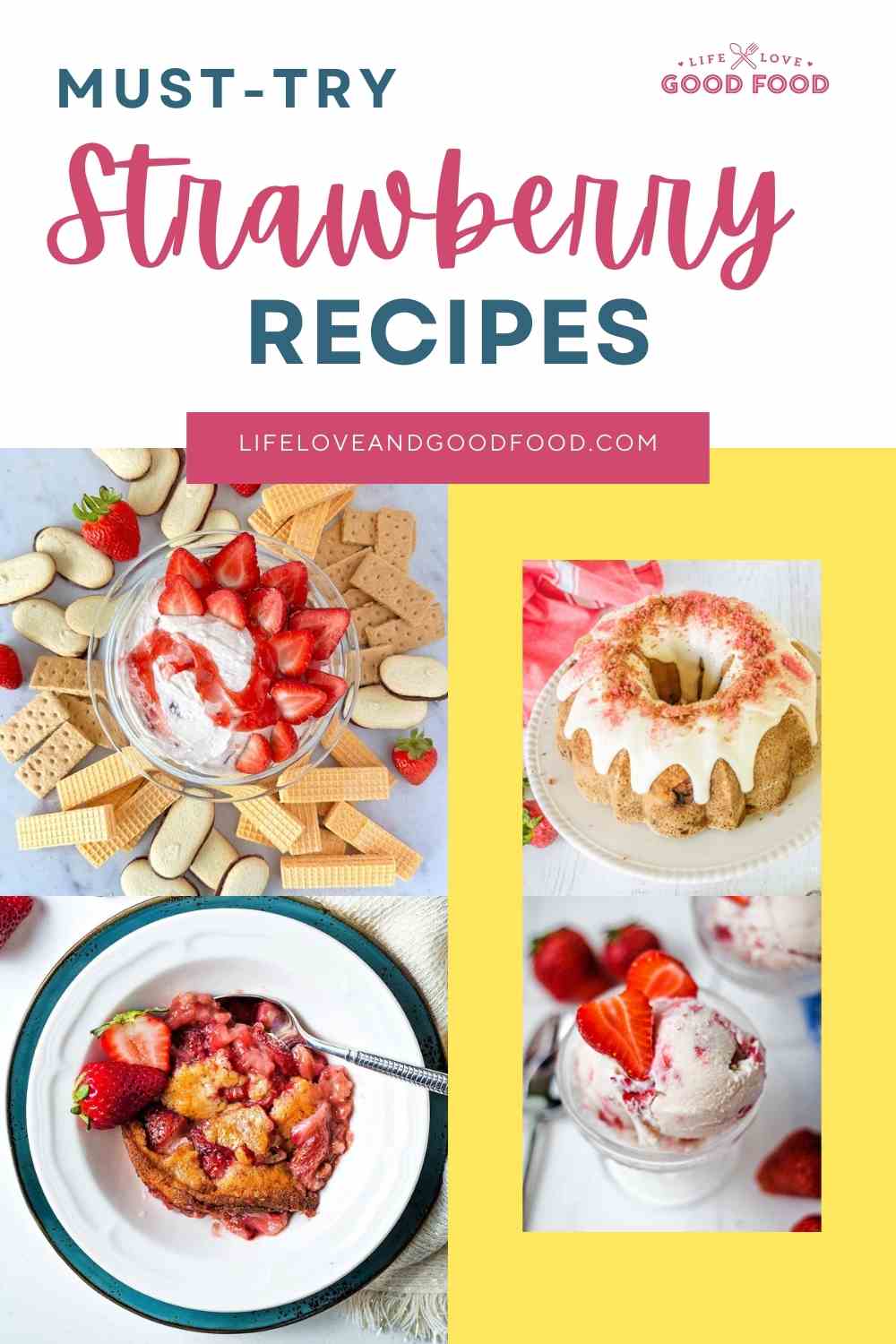 Must-Try Recipes with Fresh Strawberries - Life, Love, and Good Food
