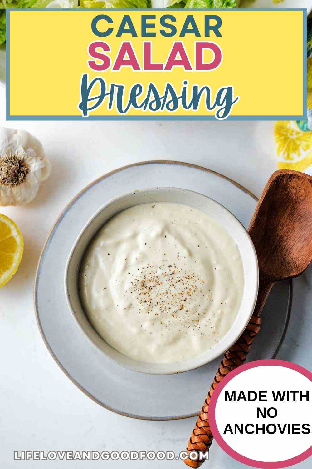 Greek Yogurt Caesar Dressing Recipe Without Anchovies - Life, Love, and ...