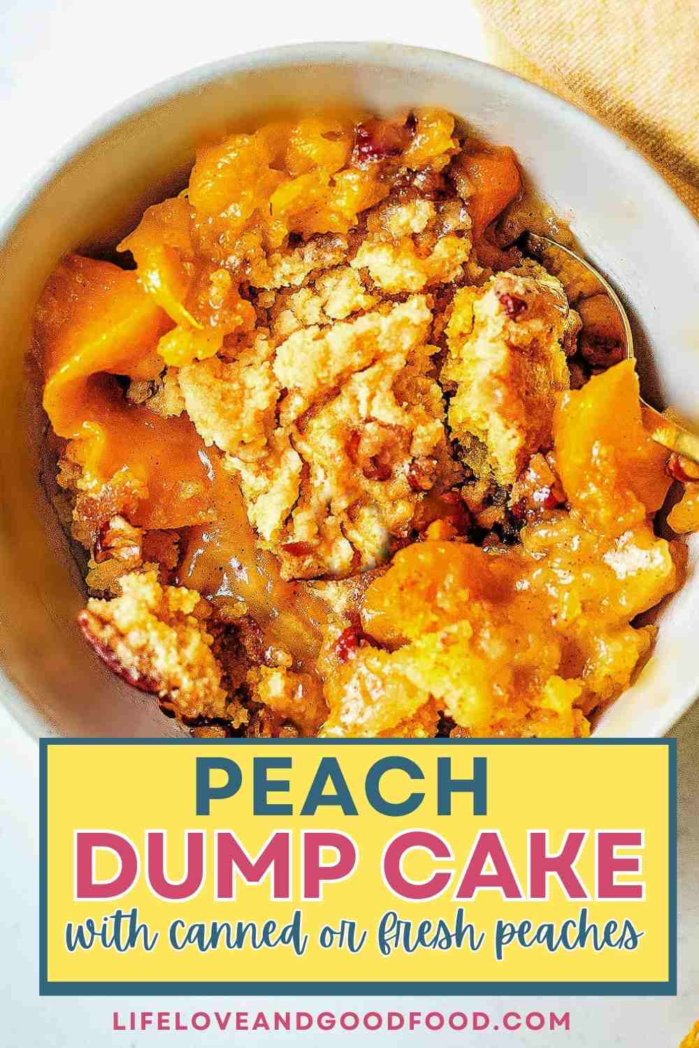 Peach Dump Cake With Canned Or Fresh Peaches Life Love And Good Food